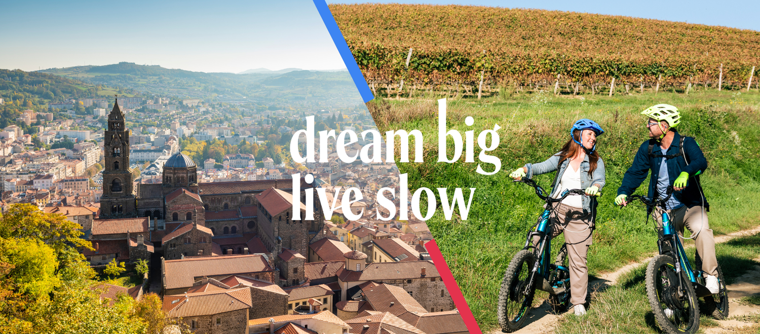 Dream big, Live slow - Explore France